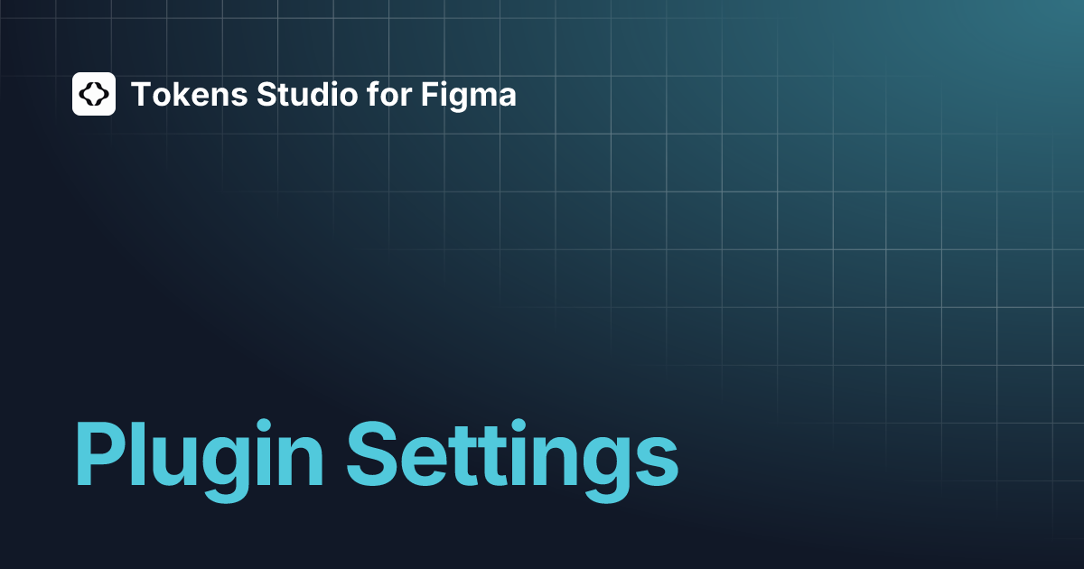 Plugin Settings | Tokens Studio for Figma