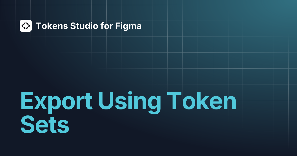 Export Using Token Sets | Tokens Studio for Figma