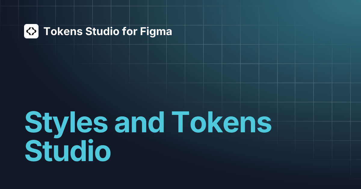 Styles and Tokens Studio | Tokens Studio for Figma