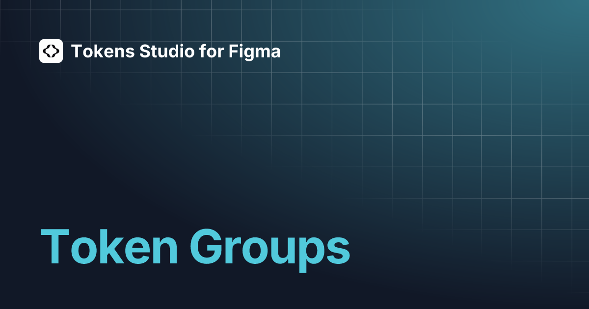 Token Groups | Tokens Studio for Figma