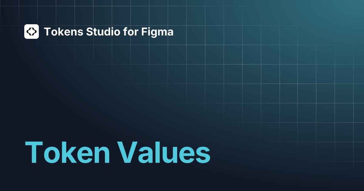 Token Values | Tokens Studio for Figma