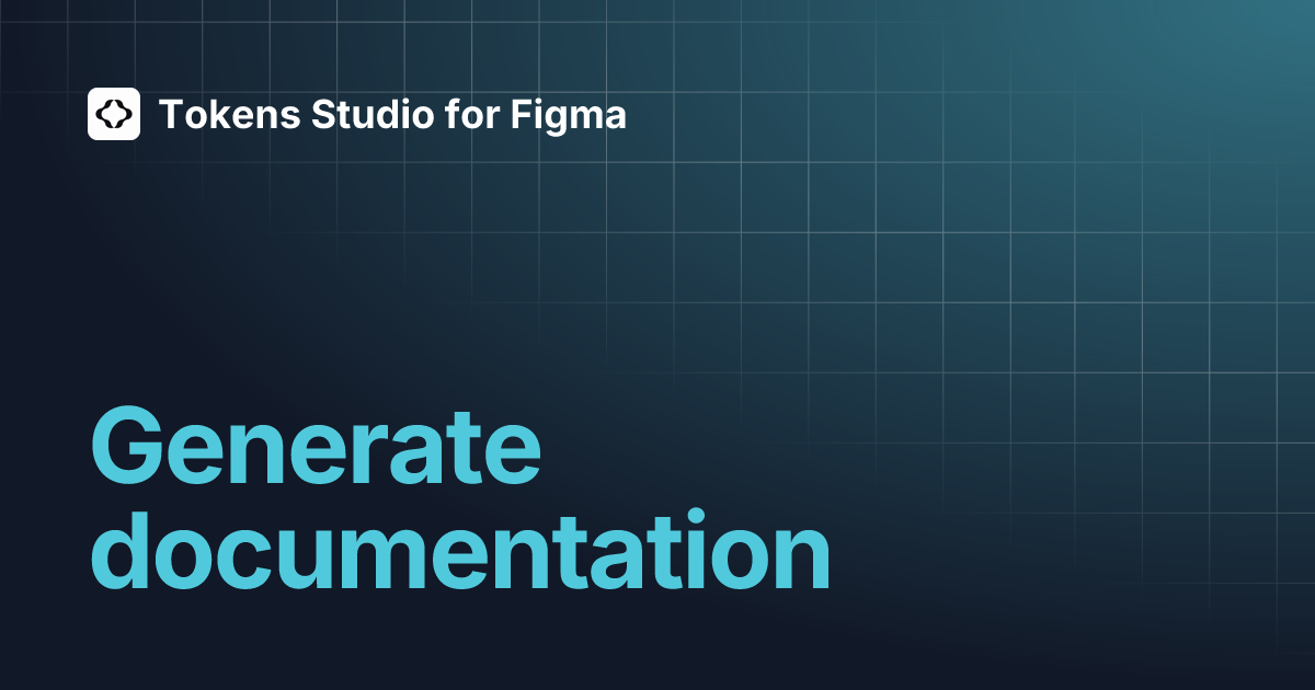 Generate documentation | Tokens Studio for Figma