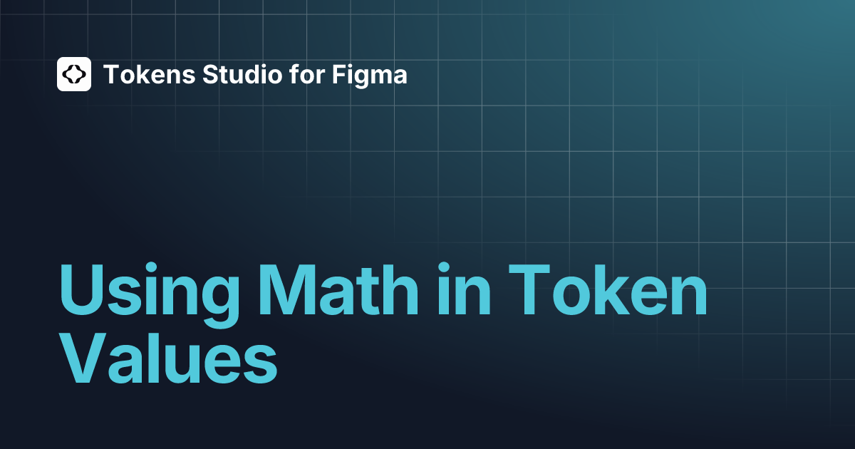Using Math in Token Values | Tokens Studio for Figma