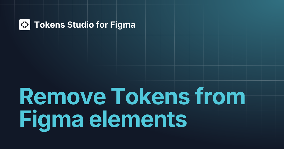Remove Tokens from Figma elements | Tokens Studio for Figma