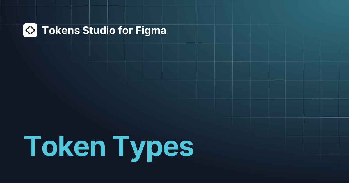 Token Types | Tokens Studio for Figma