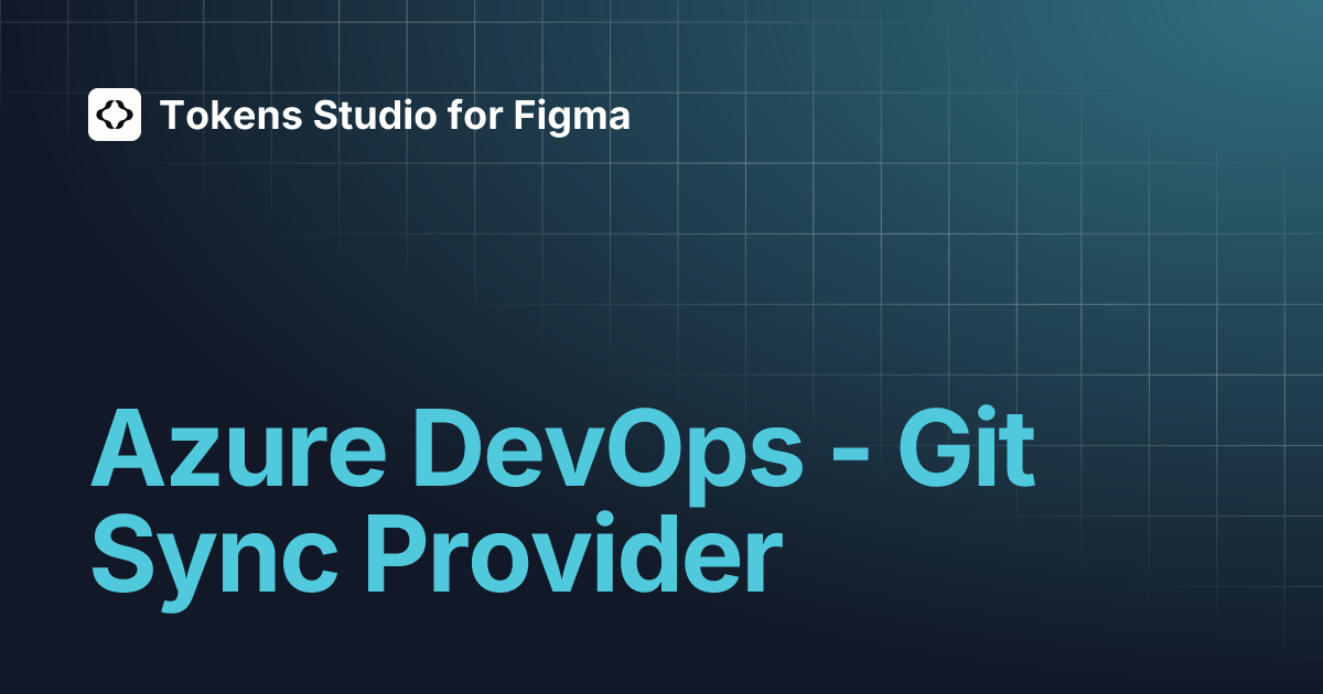 Azure DevOps - Git Sync Provider | Tokens Studio for Figma