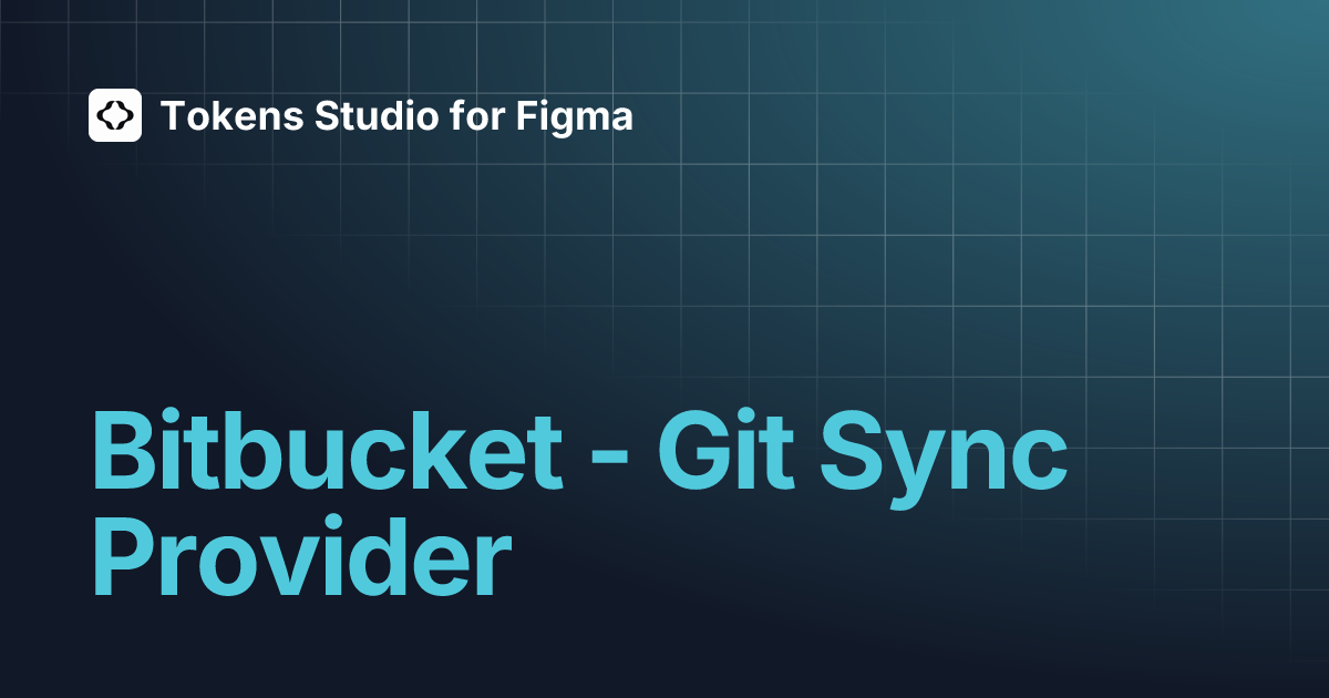 Bitbucket - Git Sync Provider | Tokens Studio for Figma