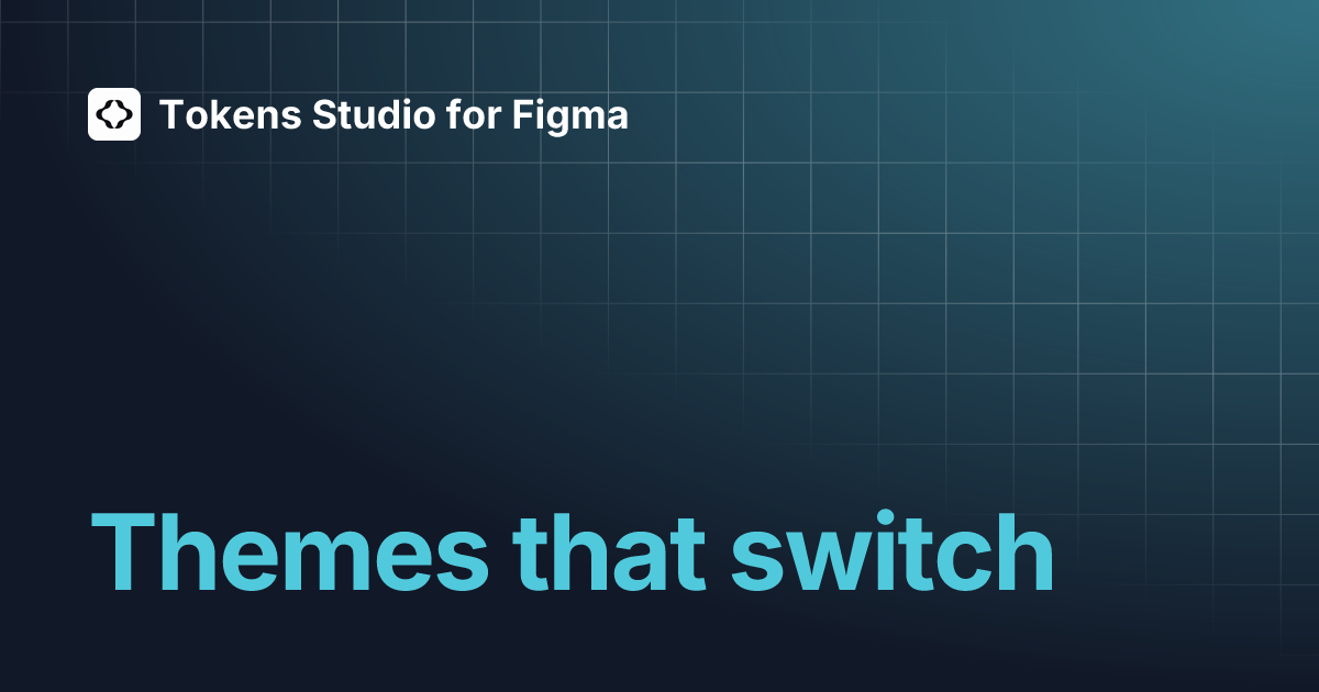 Themes that switch | Tokens Studio for Figma