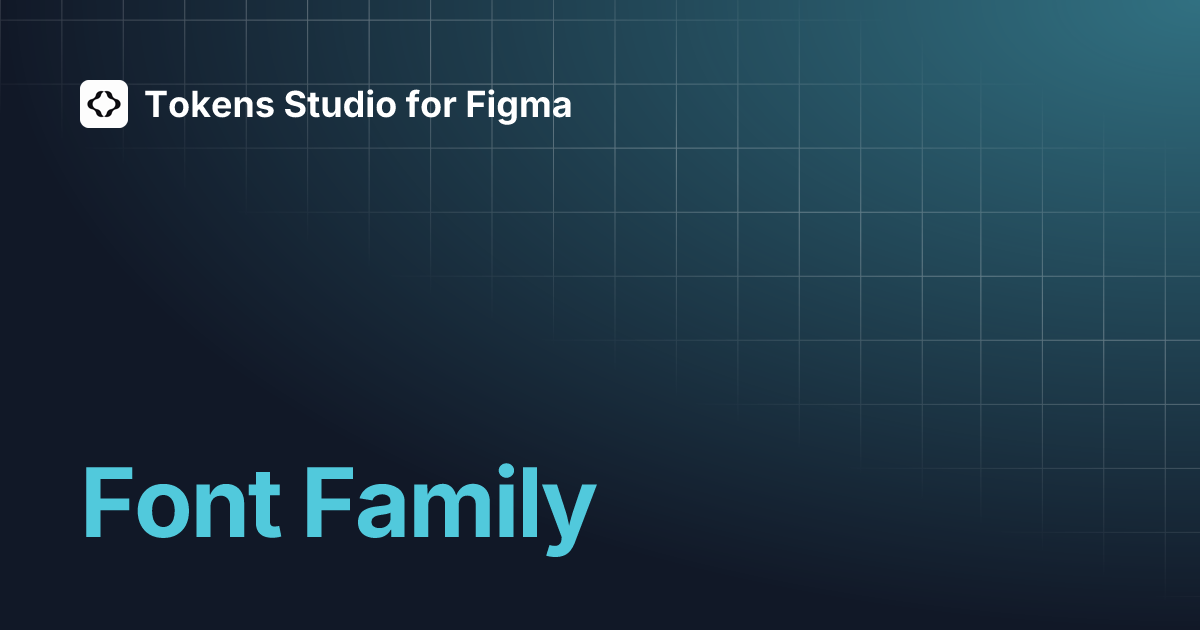 Font Family | Tokens Studio for Figma